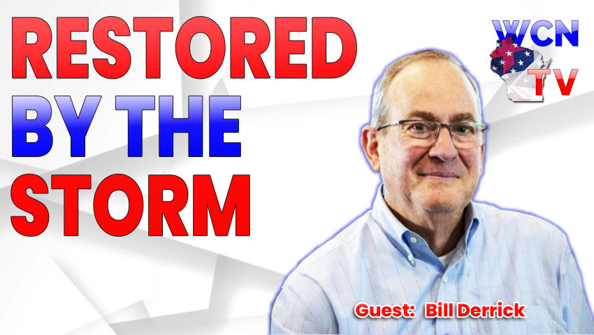 1-7-2025 | Guest: "Bill Derrick" Topic "Restored By The Storm" - WCNTV